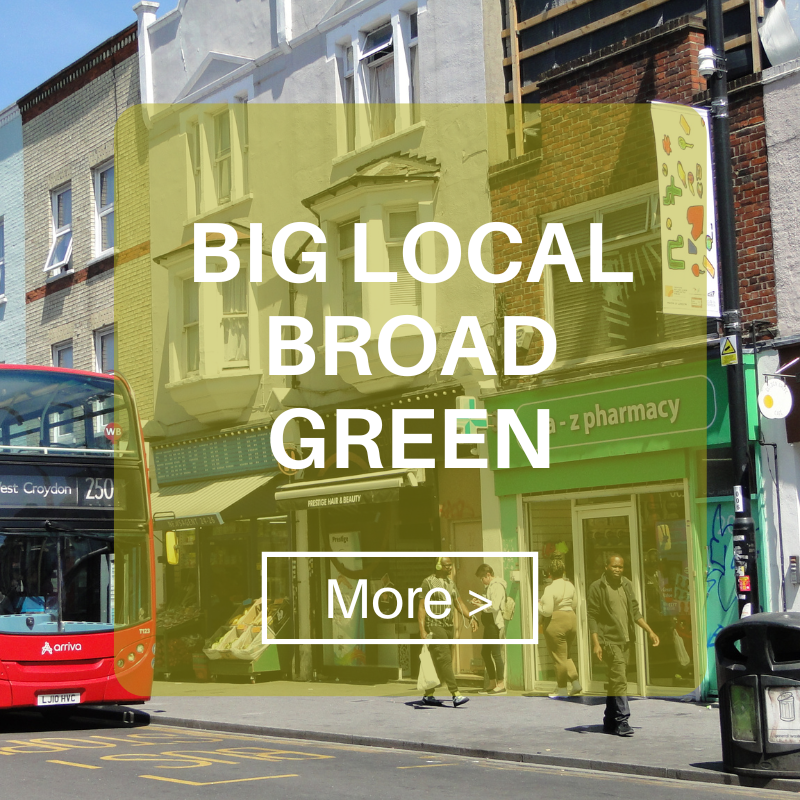 Big Local - Broad Green - Croydon Voluntary Action
